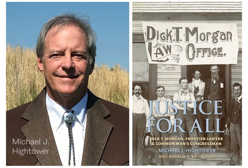 "Justice for All: Dick T. Morgan, Frontier Lawyer & Common Man's ...